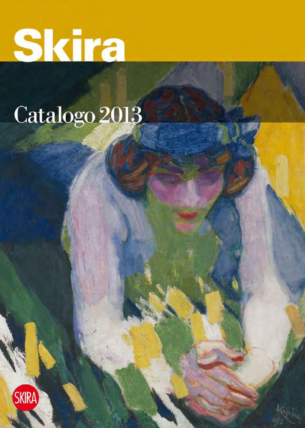 Catalogo Skira 2013 by Skira editore - issuu