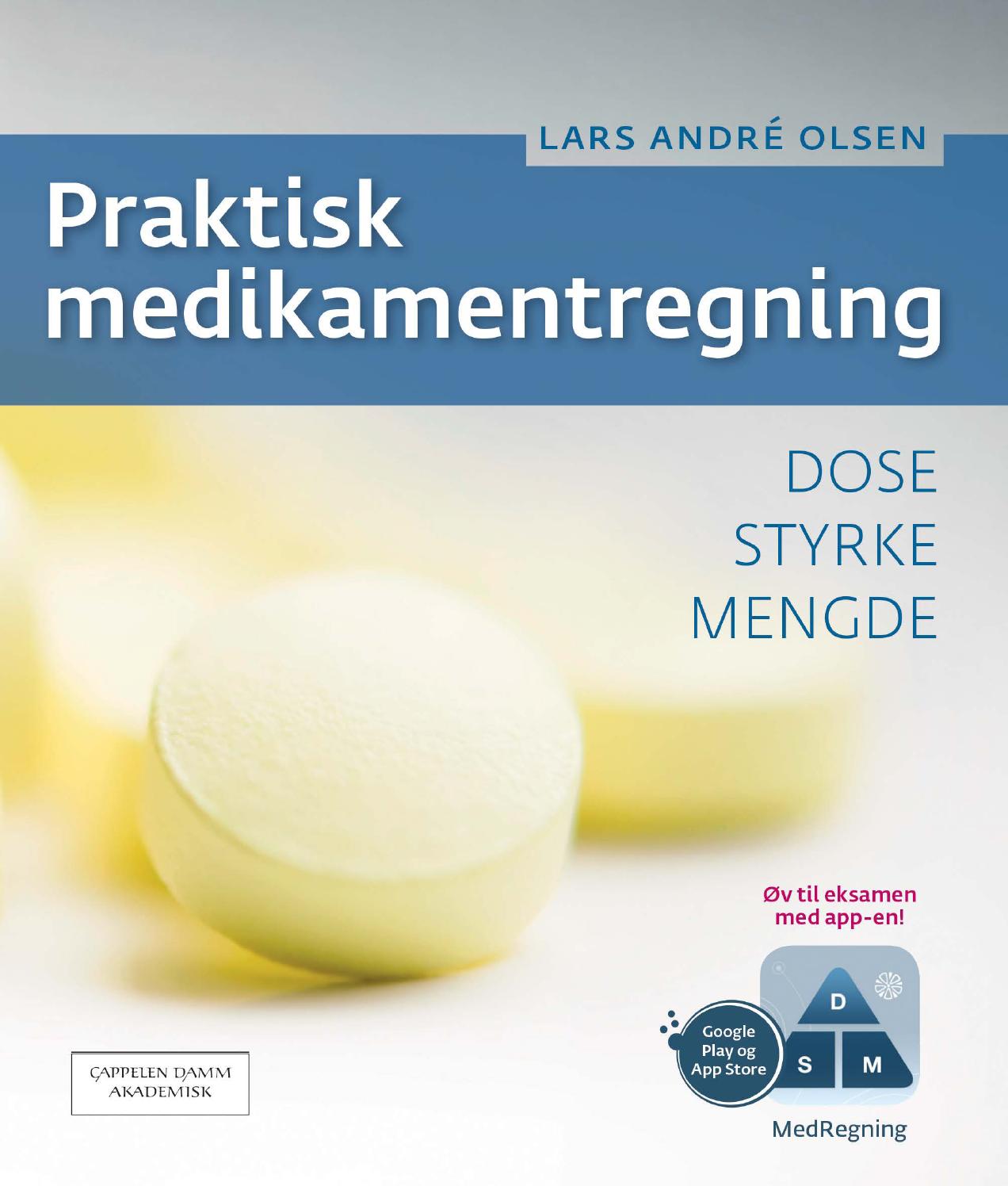 Praktisk medikamentregning 2014 by Cappelen Damm - issuu